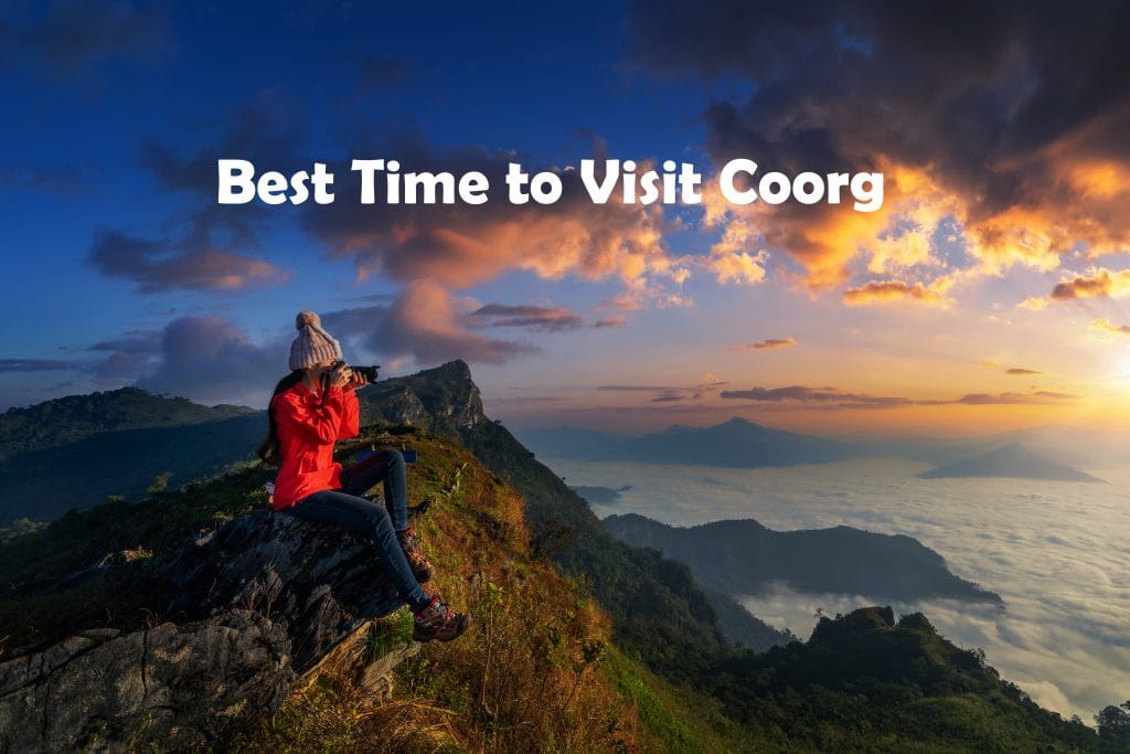 Best Time to Visit Coorg - A Detailed Tour Guide